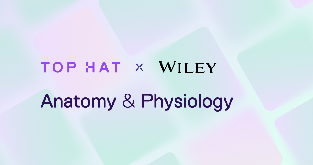 Interactive Wiley Anatomy & Physiology Textbooks | Top Hat